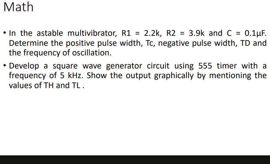 Solved - In the astable multivibrator, R1=2.2k,R2=3.9k and | Chegg.com