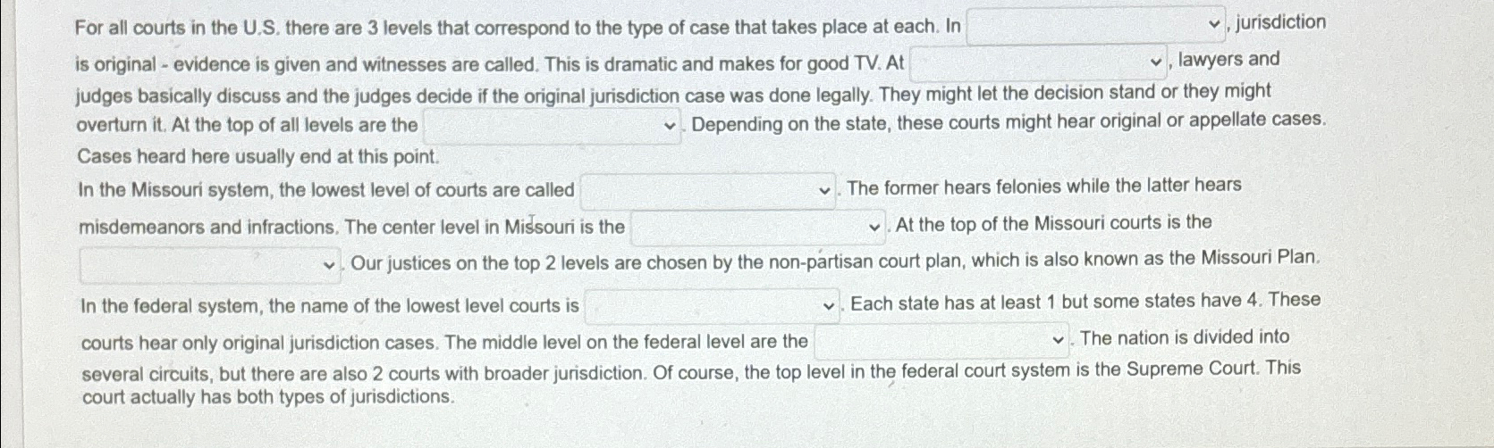For all courts in the U.S. ﻿there are 3 ﻿levels that | Chegg.com