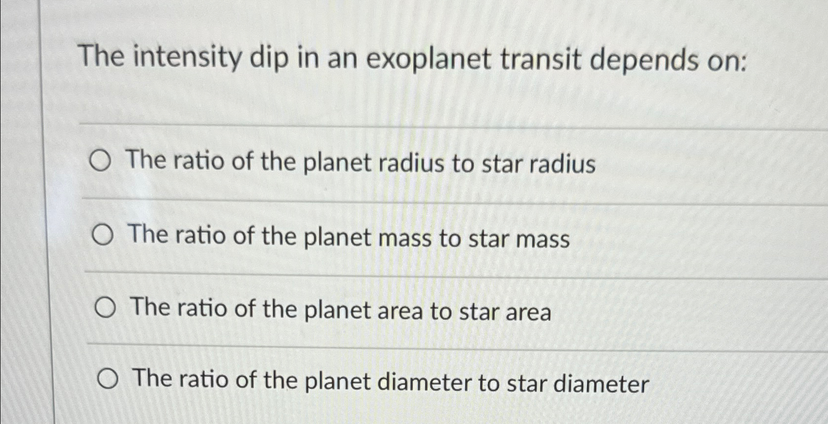 Solved The intensity dip in an exoplanet transit depends | Chegg.com