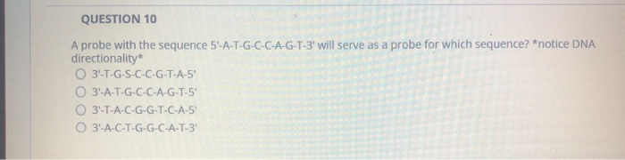 Solved QUESTION 10 A probe with the sequence | Chegg.com