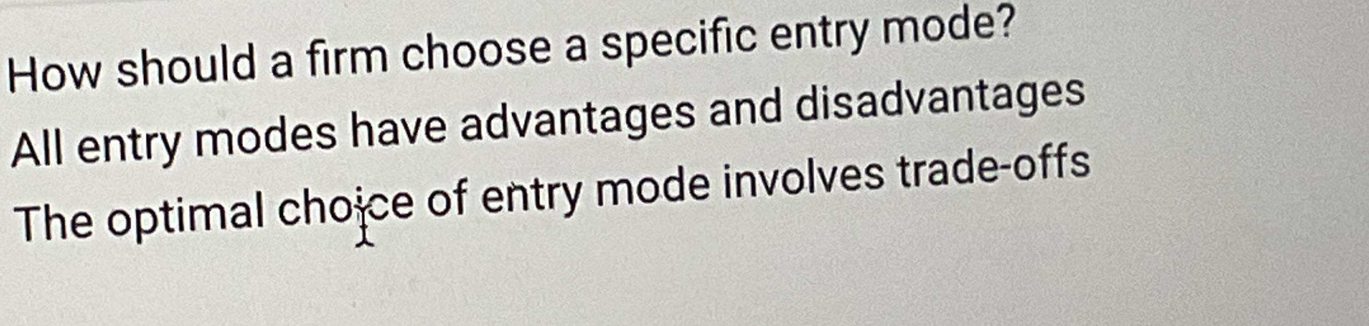 Solved How should a firm choose a specific entry mode?All | Chegg.com
