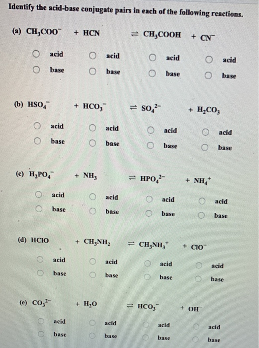 Solved Identify the acid-base conjugate pairs in each of the | Chegg.com
