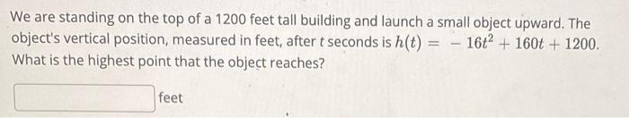 Solved We are standing on the top of a 1200 feet tall | Chegg.com