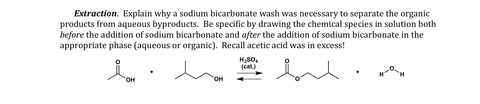 Solved Extraction. Explain why a sodium bicarbonate wash was | Chegg.com