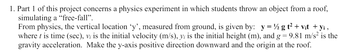 Solved Part 1 ﻿of this project concerns a physics experiment | Chegg.com