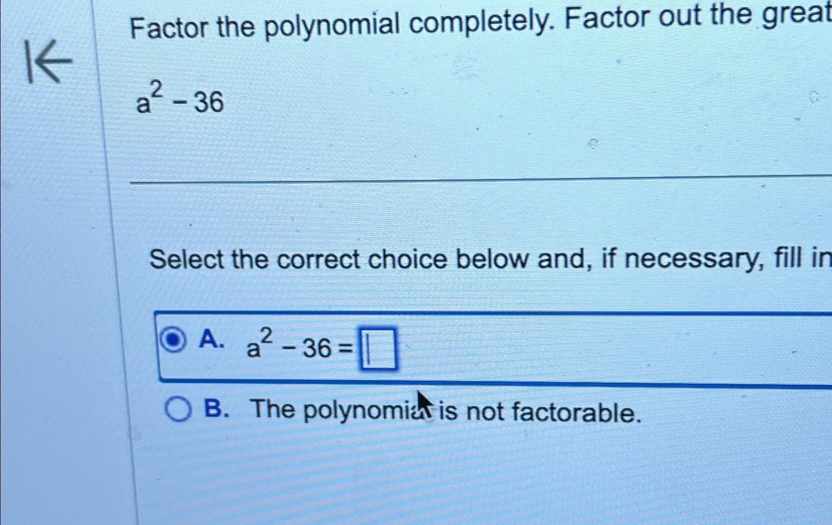 Solved Factor the polynomial completely. Factor out the | Chegg.com