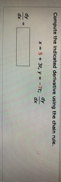 Solved Compute the indicated derivative using the chain | Chegg.com