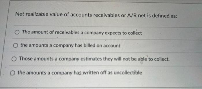 Solved Net realizable value of accounts receivables or A/R | Chegg.com