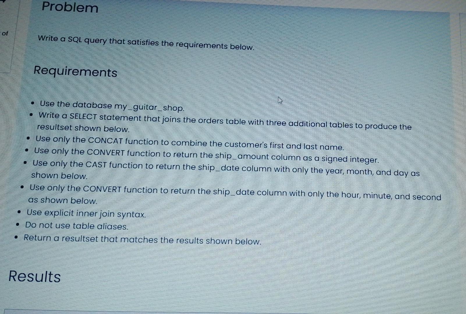 Solved Write a SQL query that satisfies the requirements | Chegg.com