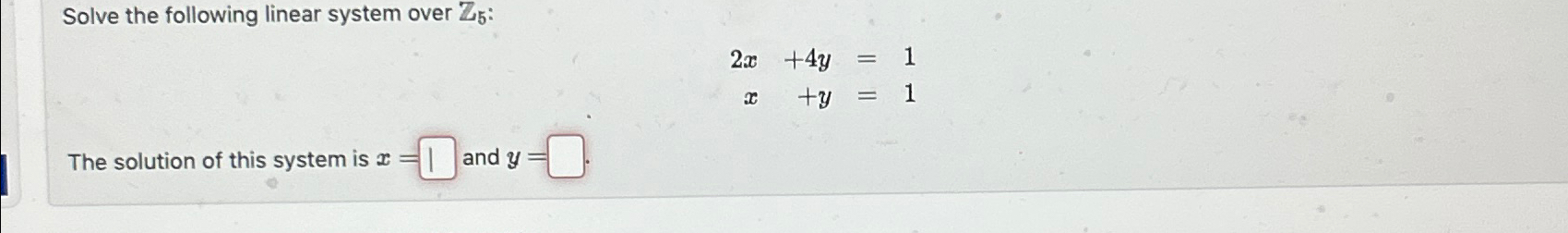 Solved Solve the following linear system over Z5 | Chegg.com