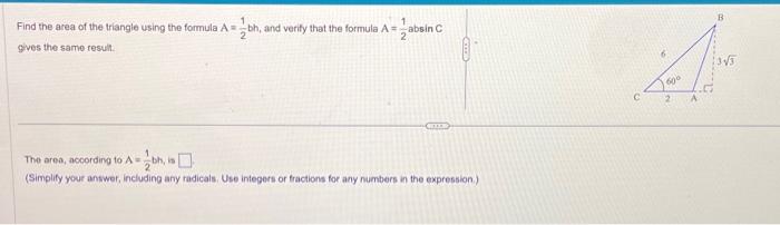 Solved Find the area of the triangle using the formula | Chegg.com