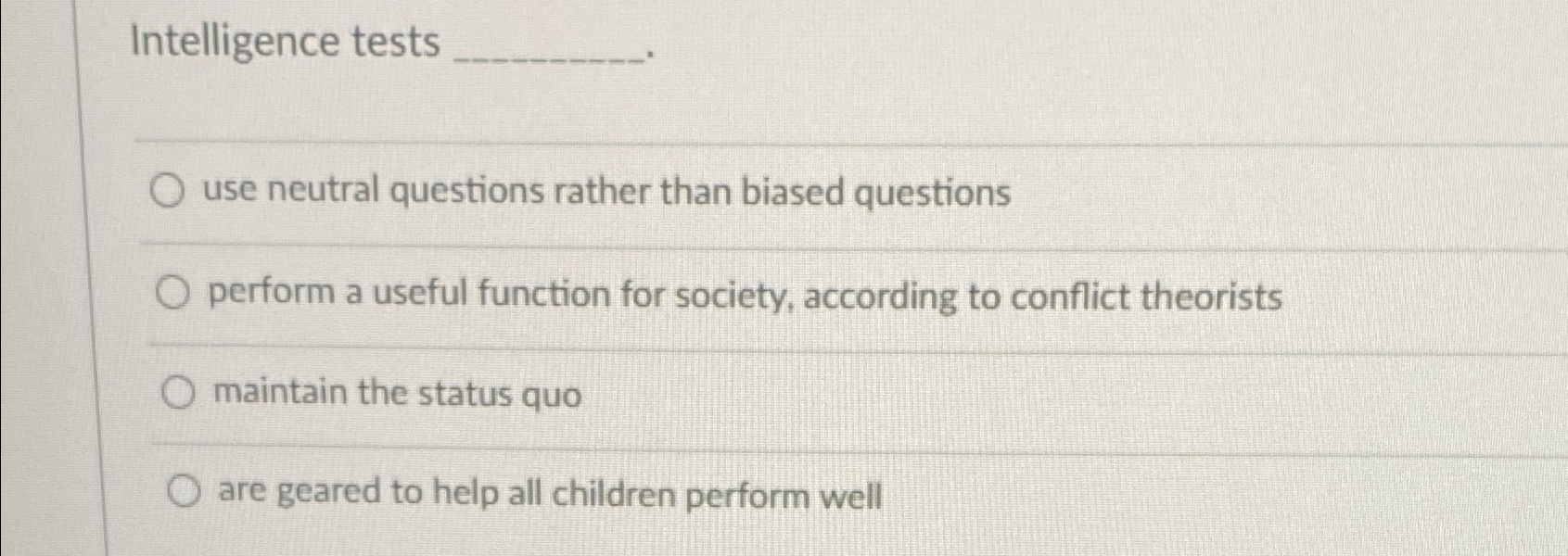 Solved Intelligence testsuse neutral questions rather than | Chegg.com