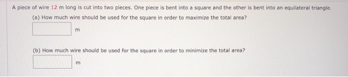 Solved A piece of wire 12 m long is cut into two pieces. One | Chegg.com