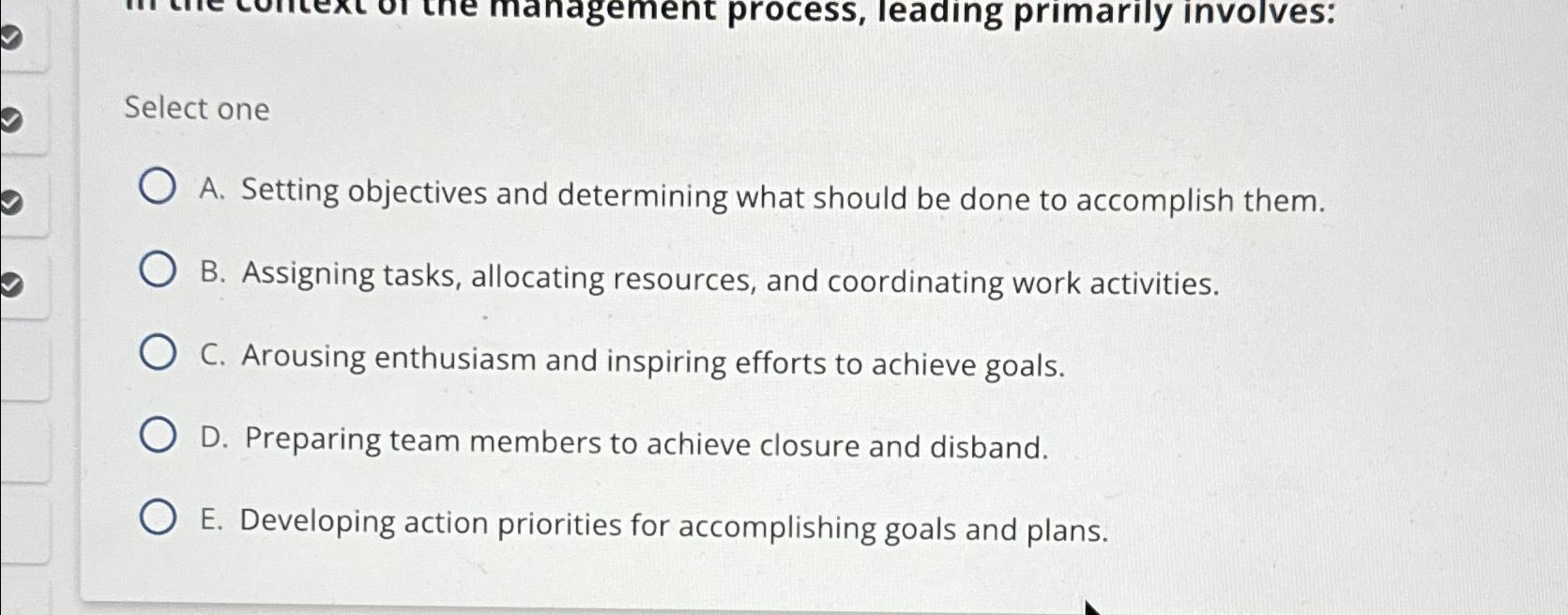 Solved Select oneA. ﻿Setting objectives and determining what | Chegg.com