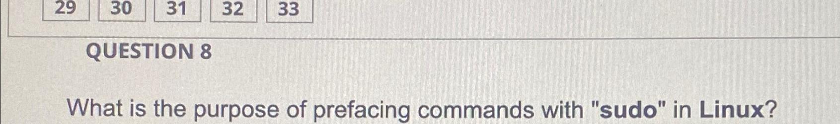 Solved QUESTION 8What is the purpose of prefacing commands | Chegg.com