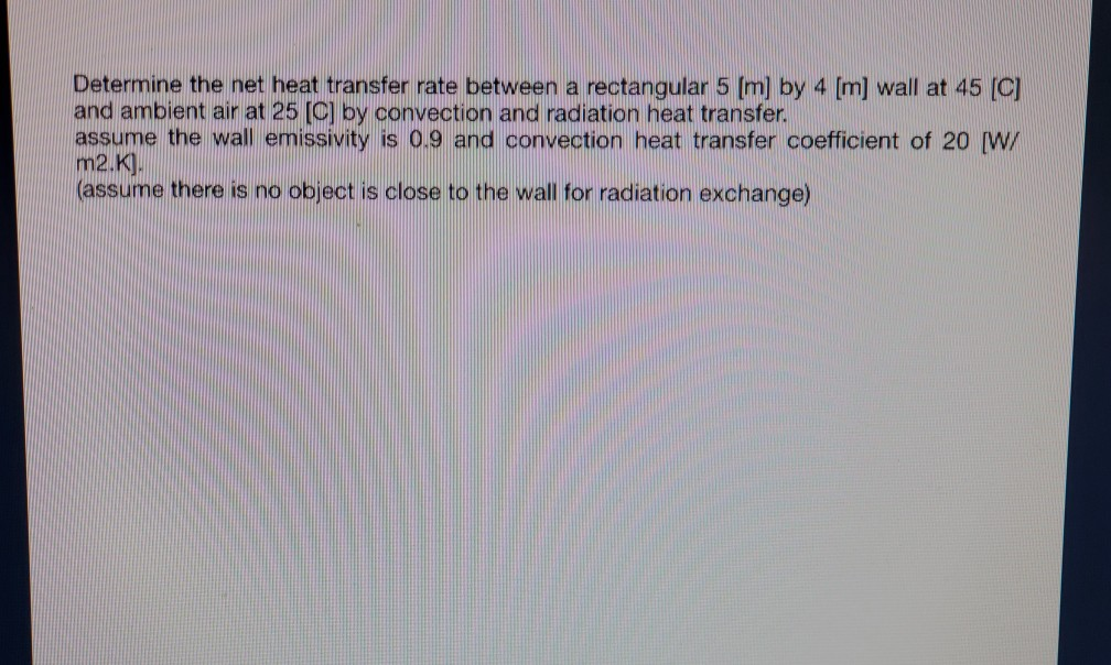 Solved Determine the net heat transfer rate between a | Chegg.com