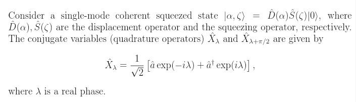 = Consider a single-mode coherent squeezed state la, | Chegg.com