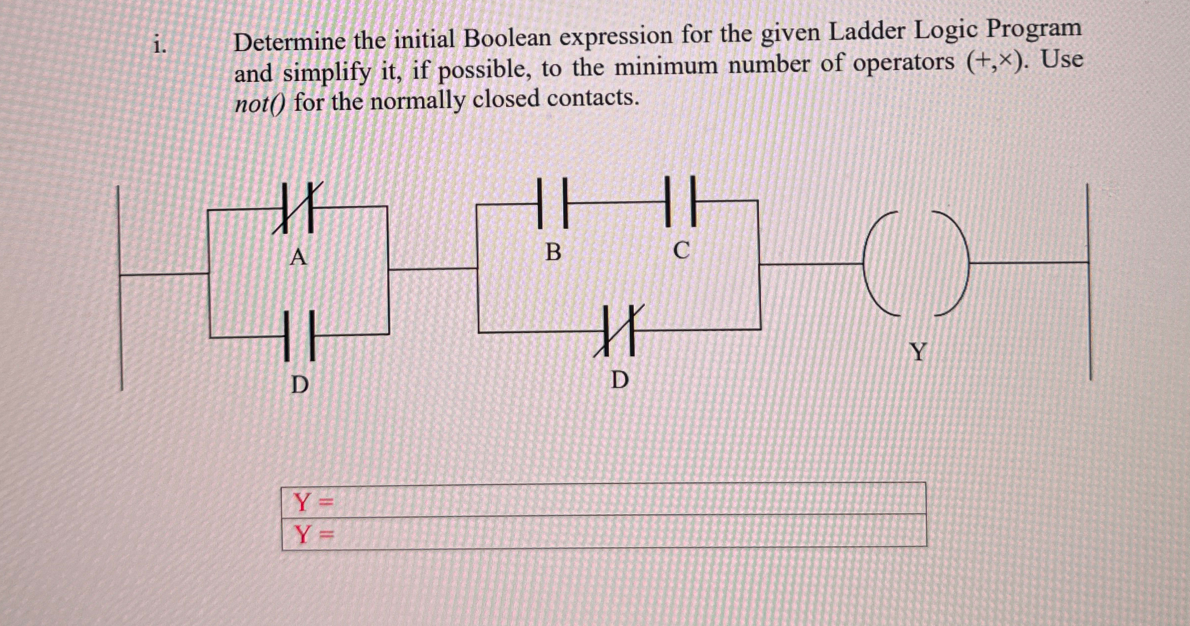 Solved i. ﻿Determine the initial Boolean expression for the | Chegg.com