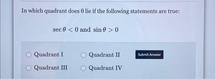 In which quadrant does 0 lie if the following | Chegg.com