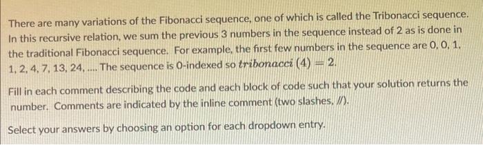 Solved There are many variations of the Fibonacci sequence, | Chegg.com