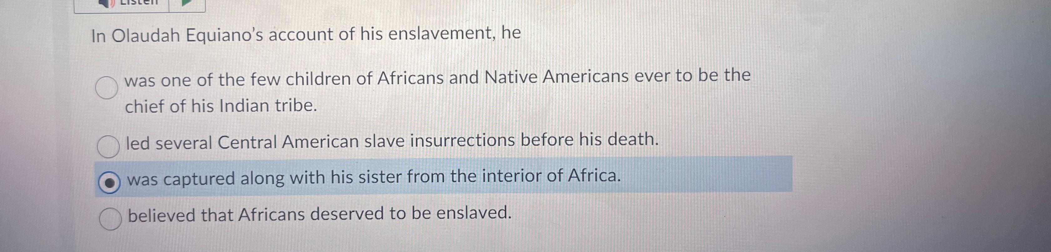 Solved In Olaudah Equiano's account of his enslavement, | Chegg.com