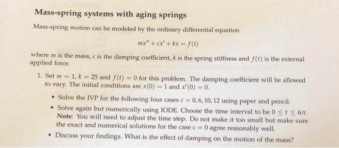 Solved Mass-spring systems with aging springs Mass-spring | Chegg.com