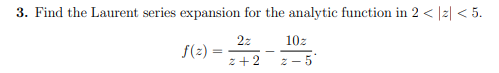 Solved Find the Laurent series expansion for the analytic | Chegg.com