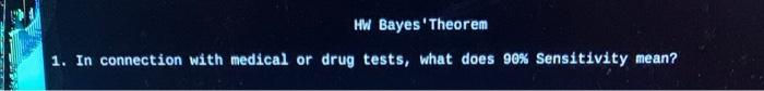 Solved Hw Bayes Theorem 1 In Connection With Medical Or