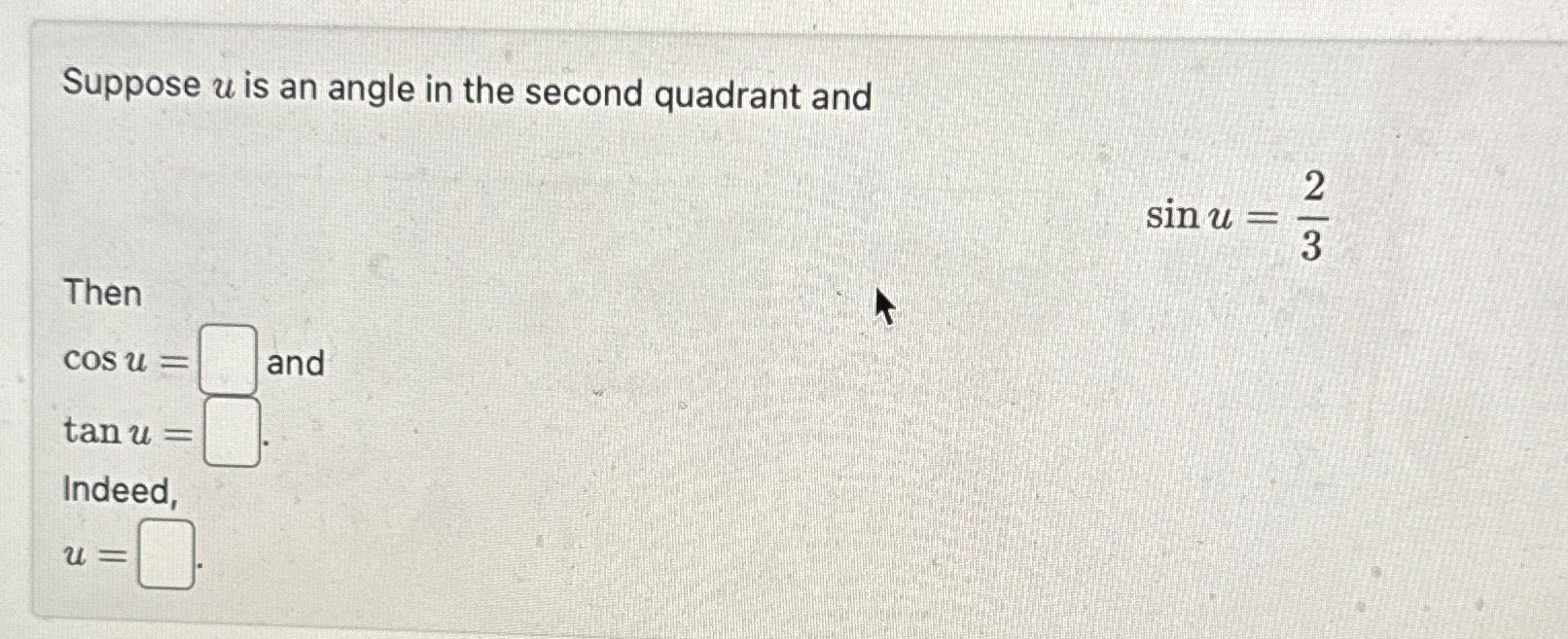 Solved Suppose u ﻿is an angle in the second quadrant | Chegg.com