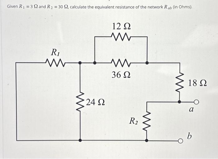 Solved Given R1=3Ω and R2=30Ω, calculate the equivalent | Chegg.com
