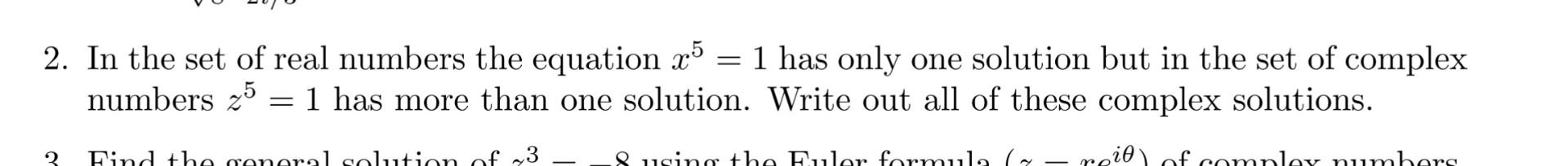 Solved 2. In the set of real numbers the equation x5=1 has | Chegg.com