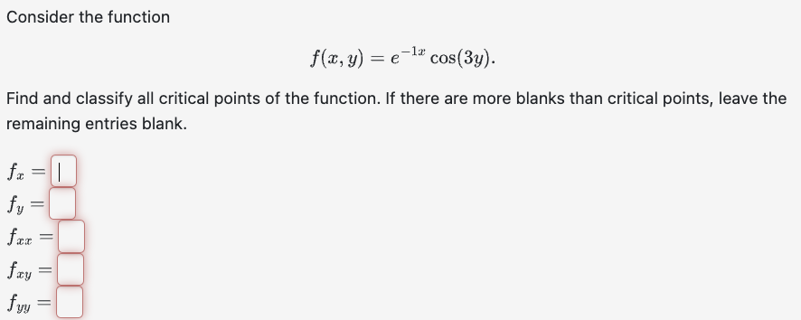 Solved Consider the functionf(x,y)=e-1xcos(3y).Find and | Chegg.com