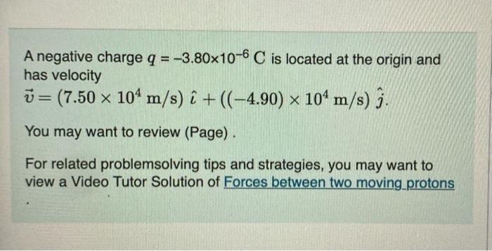 Solved A negative charge q = -3.80×10^-6 C is located at the | Chegg.com