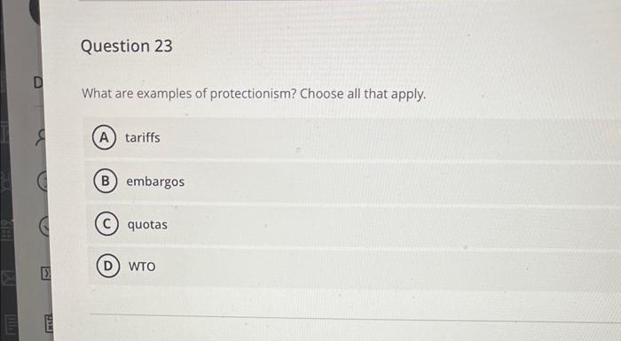 Solved What are examples of protectionism? Choose all that | Chegg.com