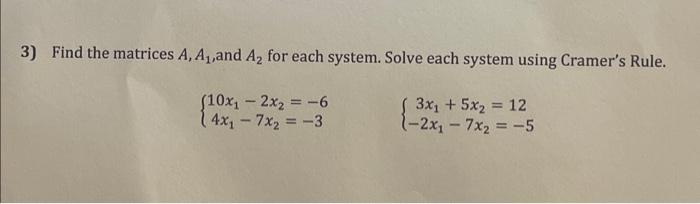 Solved Find the matrices A,A1, and A2 for each system. Solve | Chegg.com