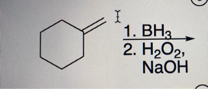 Solved I 1. BH3 2. H2O2, NaOH | Chegg.com