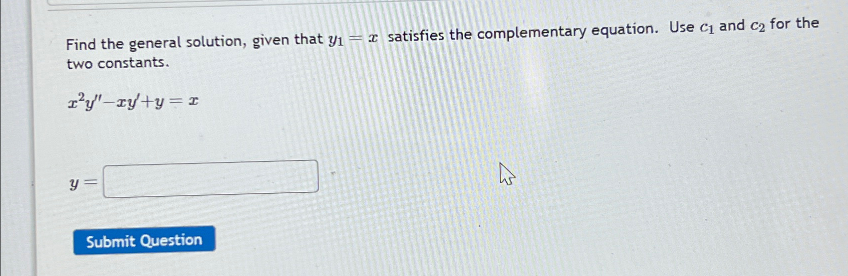 Solved Find the general solution, given that y1=x ﻿satisfies | Chegg.com