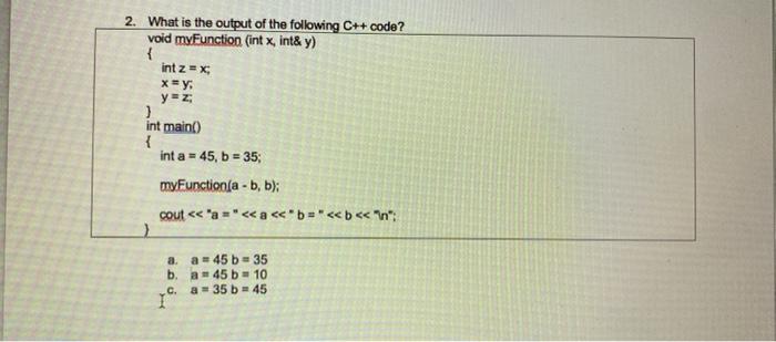 Solved what is the correct answer a,b, or c and why?c++ | Chegg.com