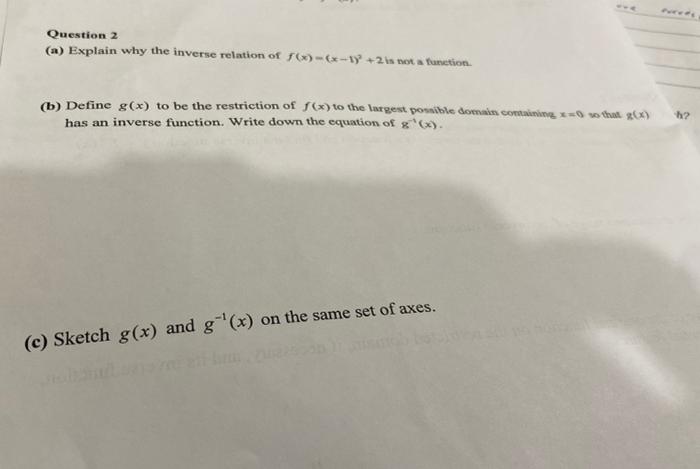 Solved Question 2 (a) Explain why the inverse relation of | Chegg.com