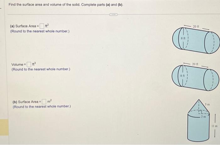 Solved (a) Surface Area = (Round to the nearest whole | Chegg.com