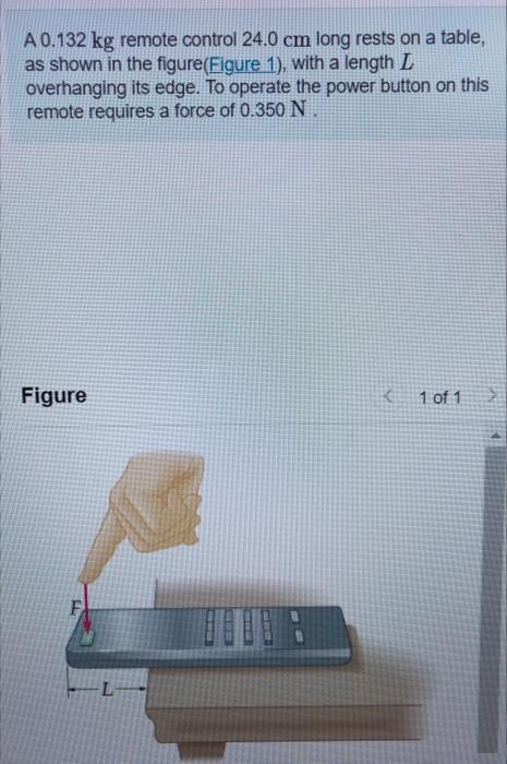 Solved A 0.132 kg remote control 24.0 cm long rests on a | Chegg.com