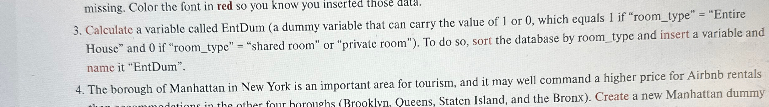 Solved Calculate a variable called EntDum (a dummy variable | Chegg.com