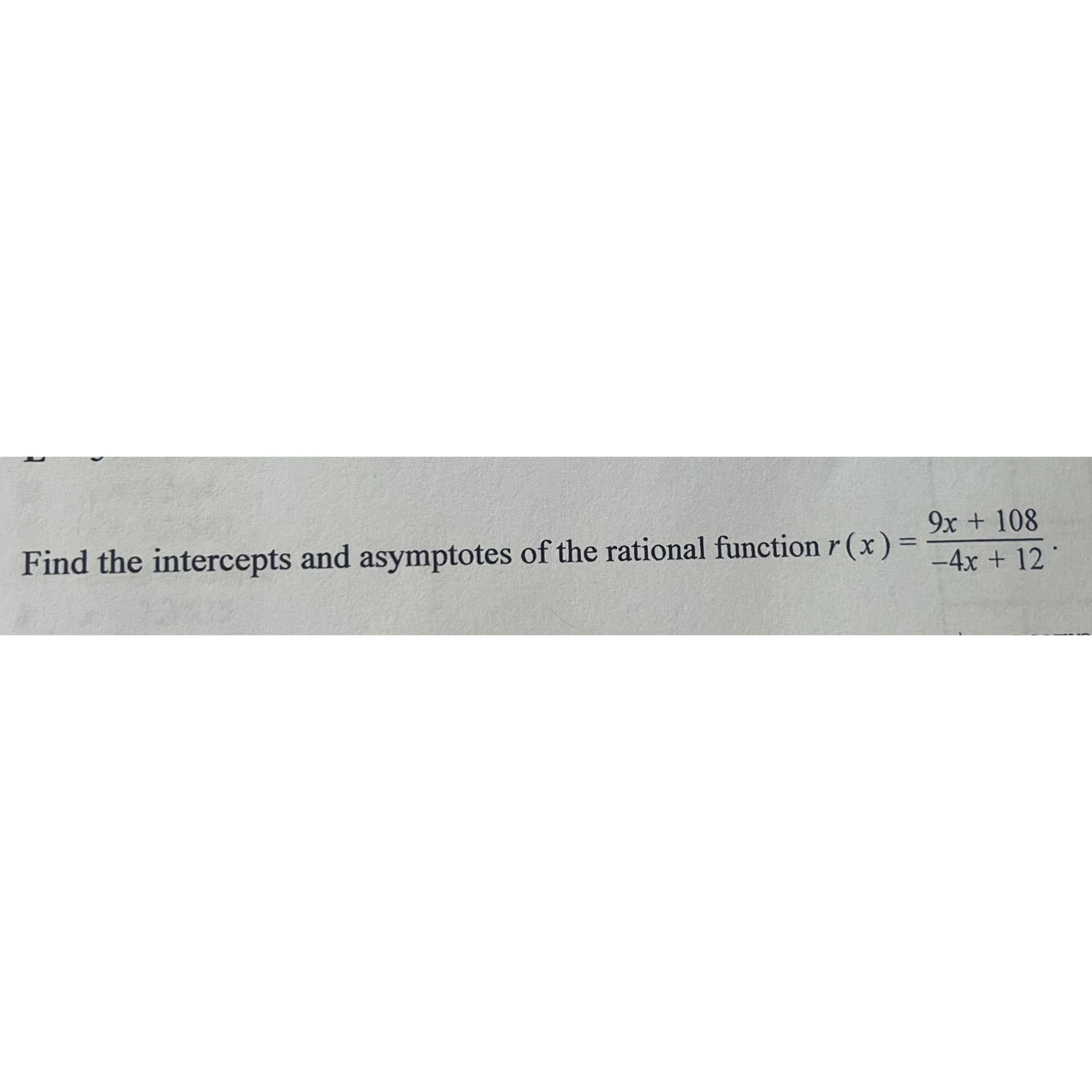 Solved Find the intercepts and asymptotes of the rational | Chegg.com