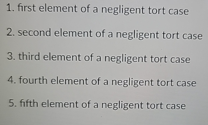 Solved first element of a negligent tort casesecond element | Chegg.com
