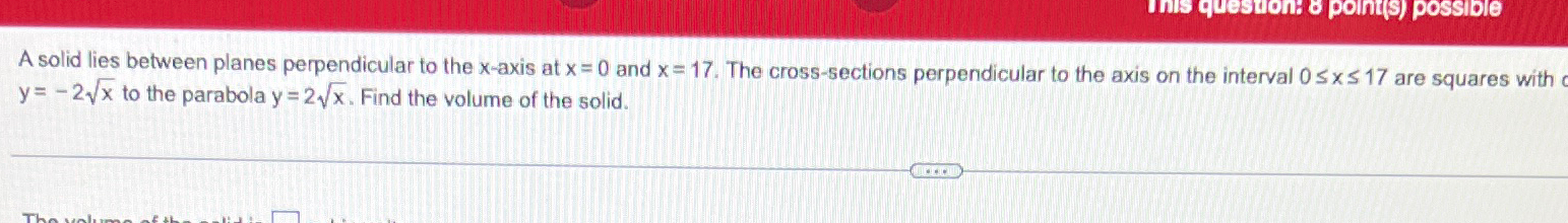 Solved A solid lies between planes perpendicular to the | Chegg.com