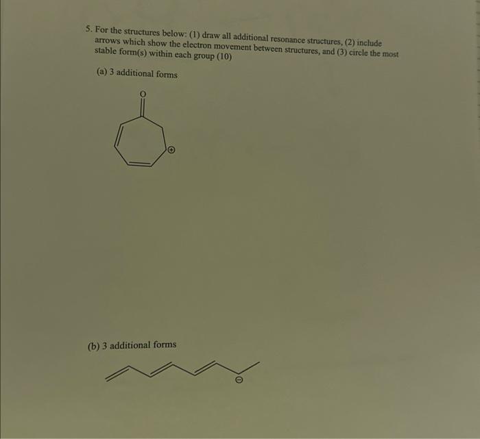 Solved S. For the structures below: (1) draw all additional | Chegg.com