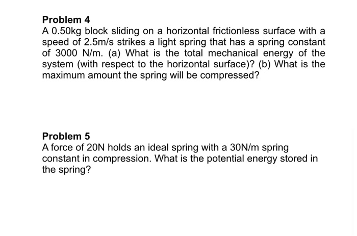 Solved Problem 4 A 0.50kg block sliding on a horizontal | Chegg.com