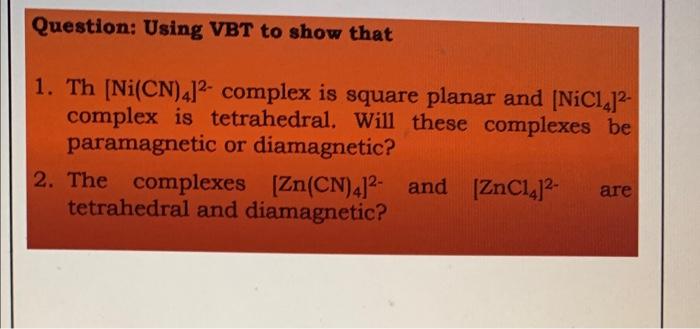 Solved 1. Th [Ni(CN)4]2− complex is square planar and | Chegg.com