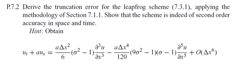 Solved P.7.2 Derive the truncation error for the leapfrog | Chegg.com