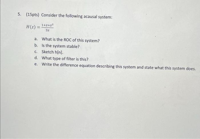 Solved 5. (15pts) Consider the following acausal system: | Chegg.com